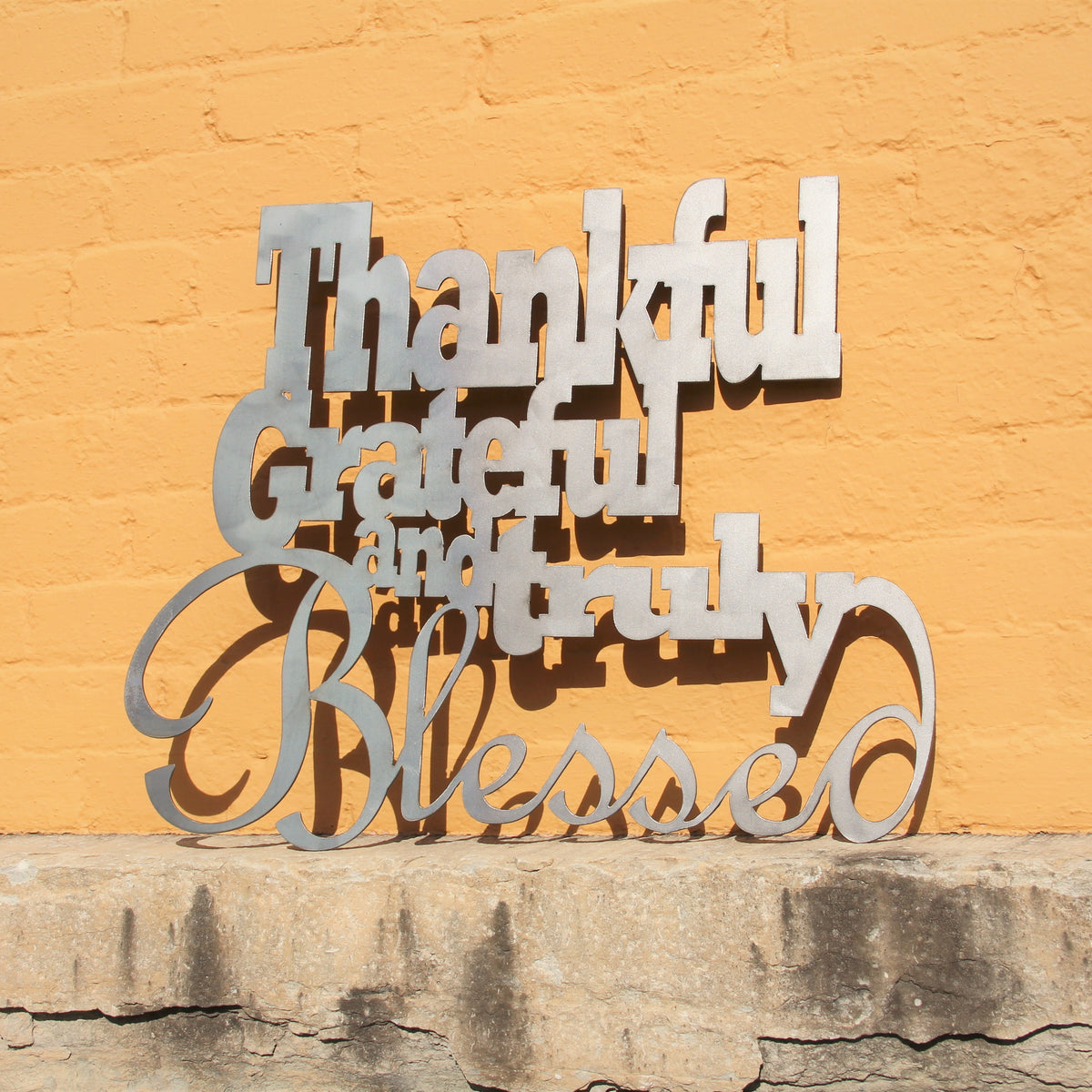 Metal Wall Sign, Thankful Grateful and Truly Blessed – Madison Iron and ...